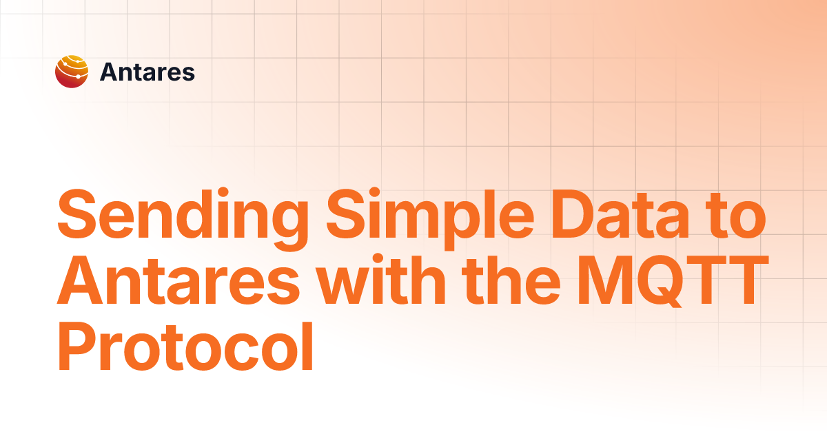 Sending Simple Data to Antares with the MQTT Protocol | Antares