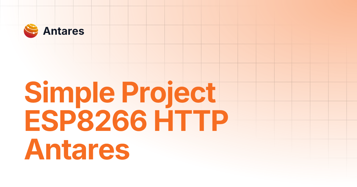Simple Project ESP8266 HTTP Antares | Antares