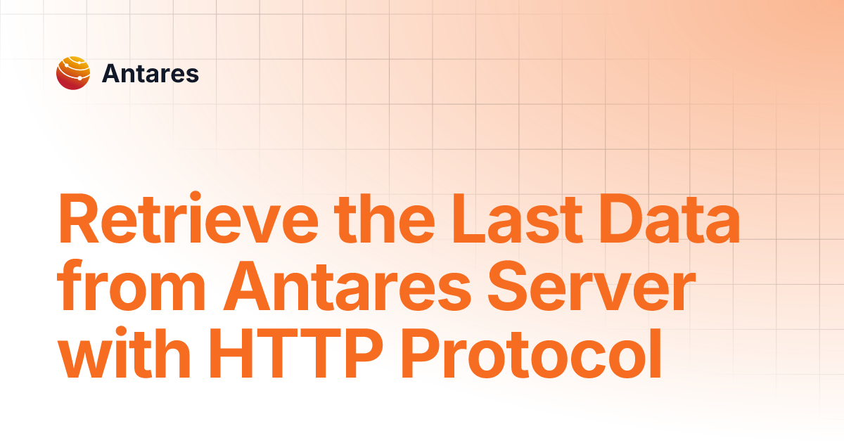 Retrieve the Last Data from Antares Server with HTTP Protocol | Antares