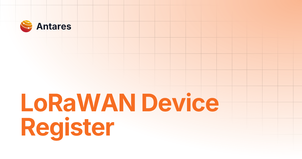 LoRaWAN Device Register | Antares