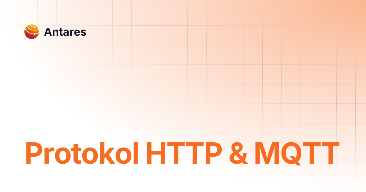 Protokol HTTP & MQTT | Antares