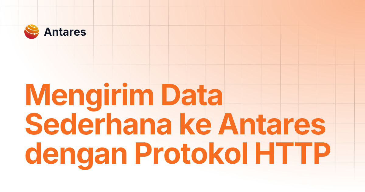 Mengirim Data Sederhana ke Antares dengan Protokol HTTP | Antares