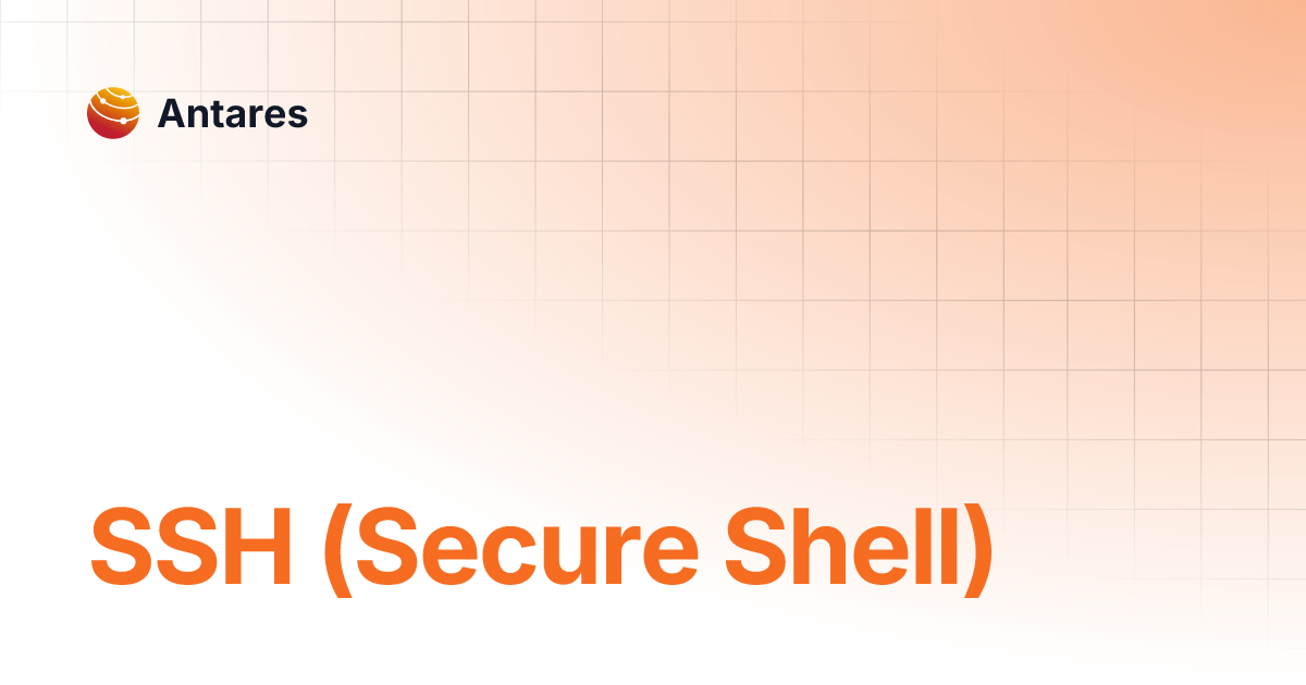 SSH (Secure Shell) | Antares