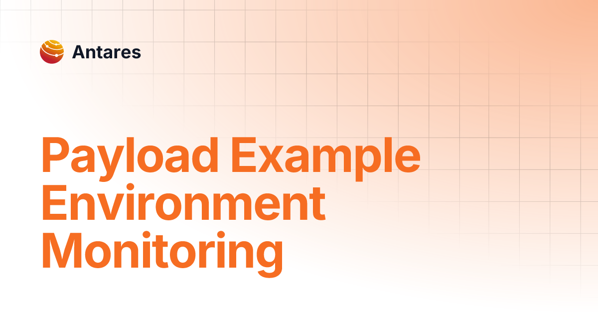 Payload Example Environment Monitoring | Antares